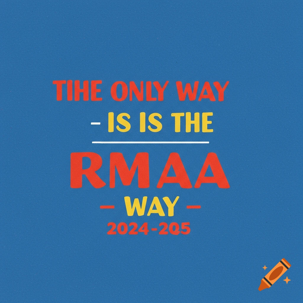 Easy drawing with the text "the only way is the RMA way" and 2024-2025 ...