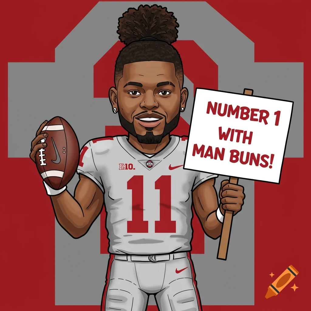 Cartoon of Ohio State Buckeyes QB #11 with man bun holding a sign on ...