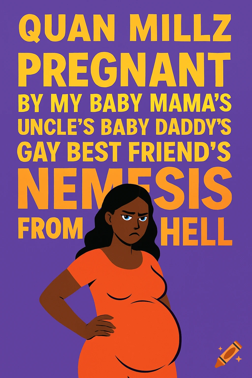 Book cover for 'Pregnant by My Baby Mama's Uncle's Baby Daddy's Gay ...