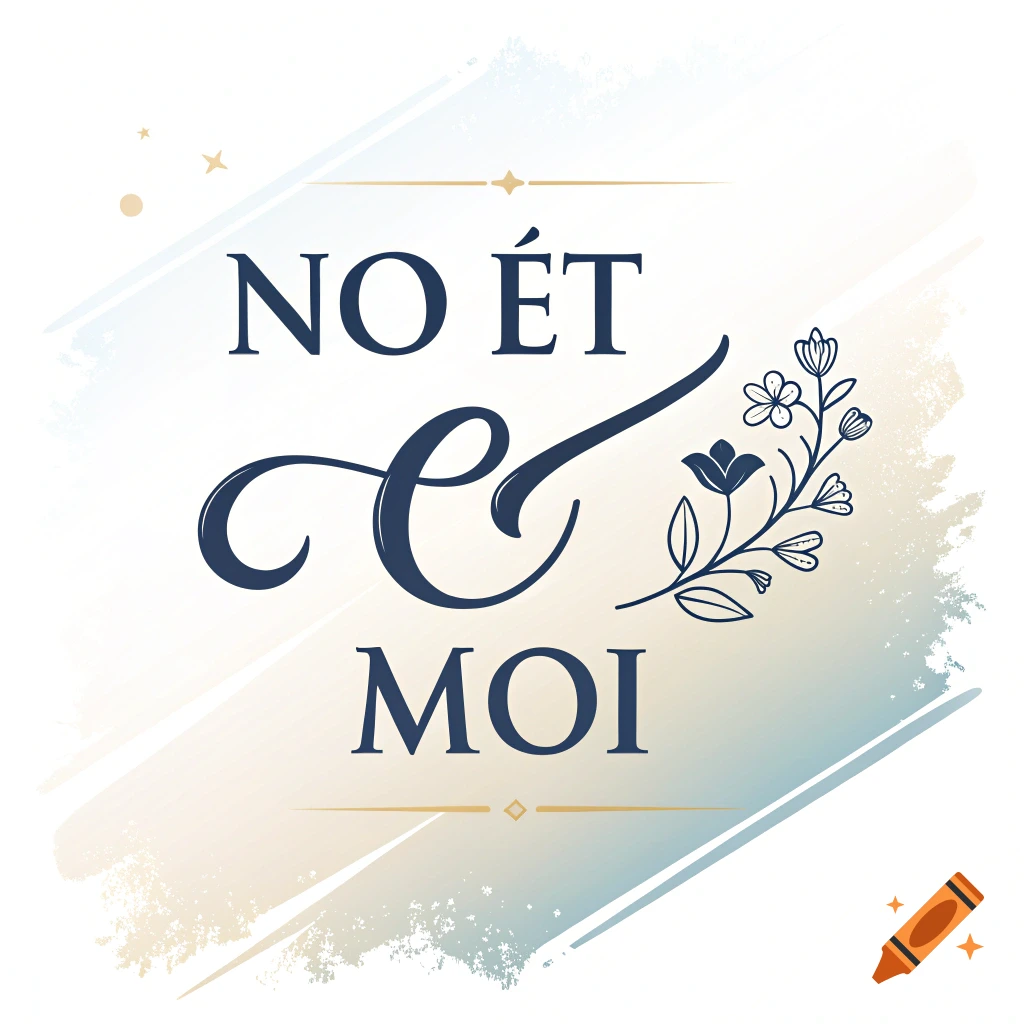 Stylized French text 'No Ét & Moi' with floral decorations. on Craiyon