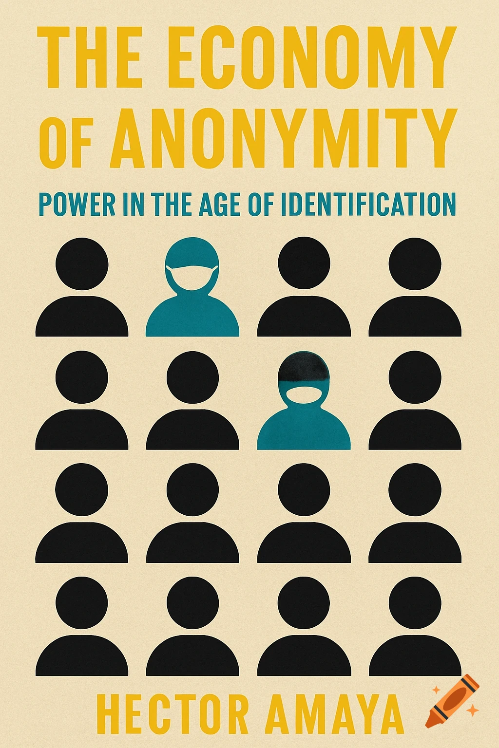 Book cover for 'The Economy of Anonymity' by Hector Amaya, featuring rows of black person icons ...