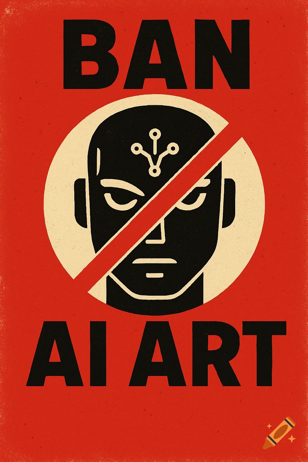 Red protest poster saying BAN AI ART with a no symbol over a stylized ...