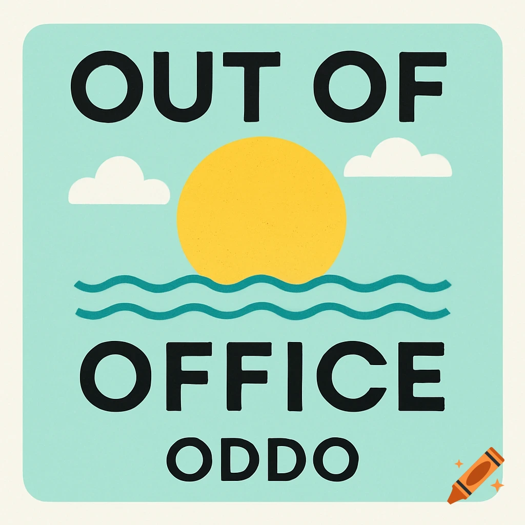 Minimalist graphic sign with text 'OUT OF OFFICE ODDO', yellow sun ...