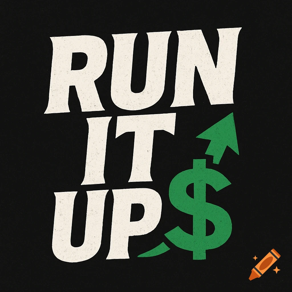 Logo with text RUN IT UP and dollar sign graphic with upward arrow on ...