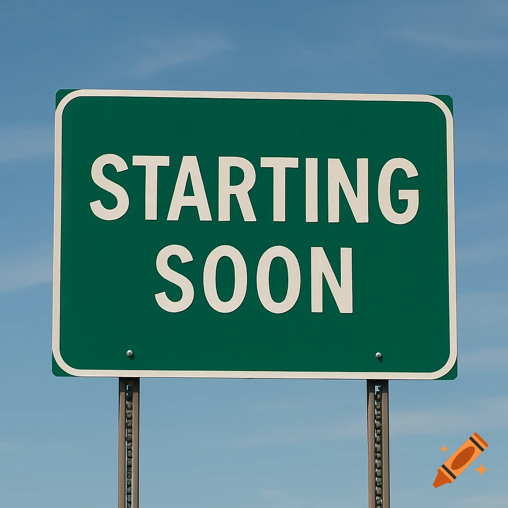 A green sign with white text that says STARTING SOON. on Craiyon
