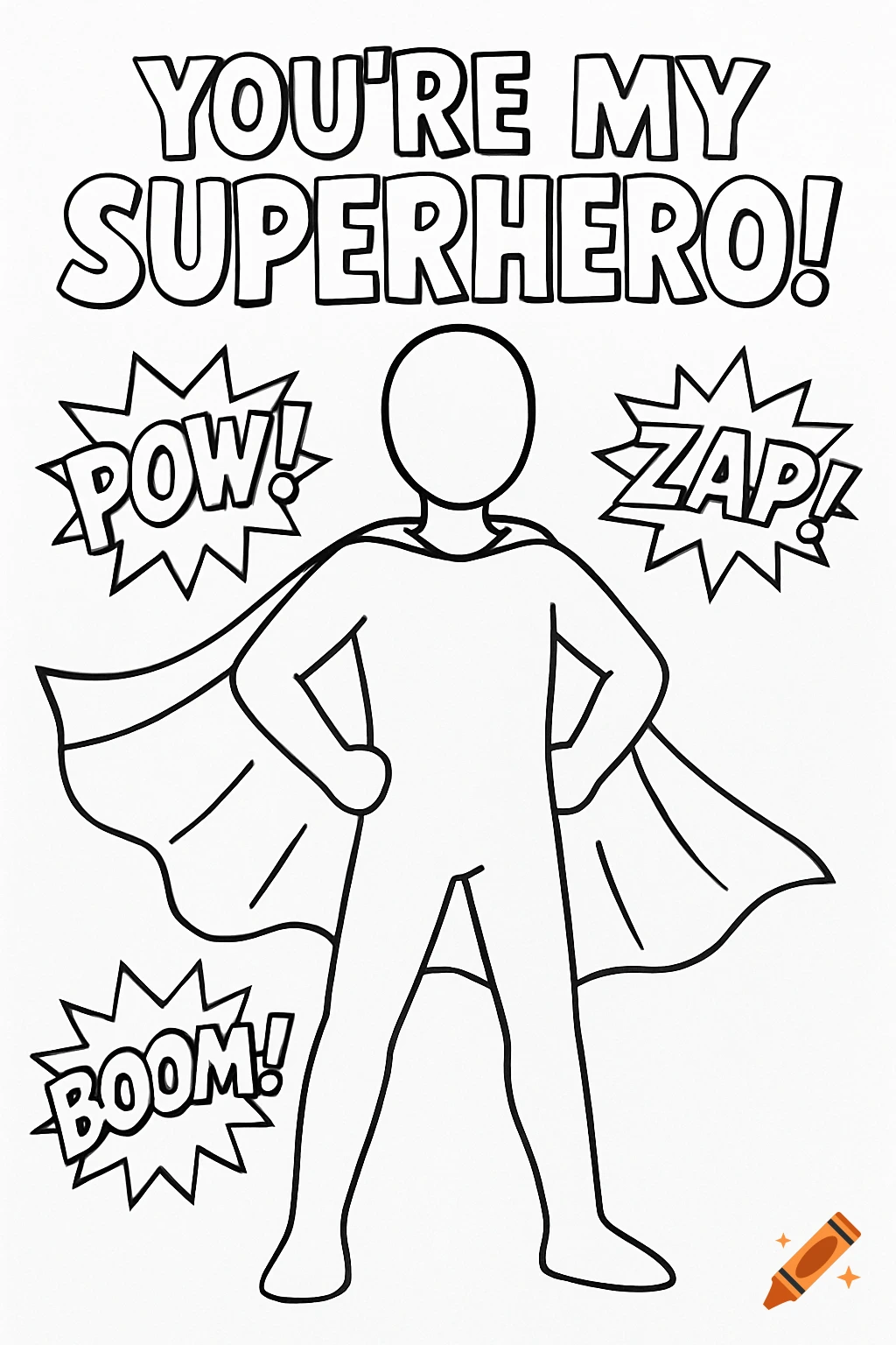 A coloring page featuring a superhero outline with cape, text 'YOU'RE ...