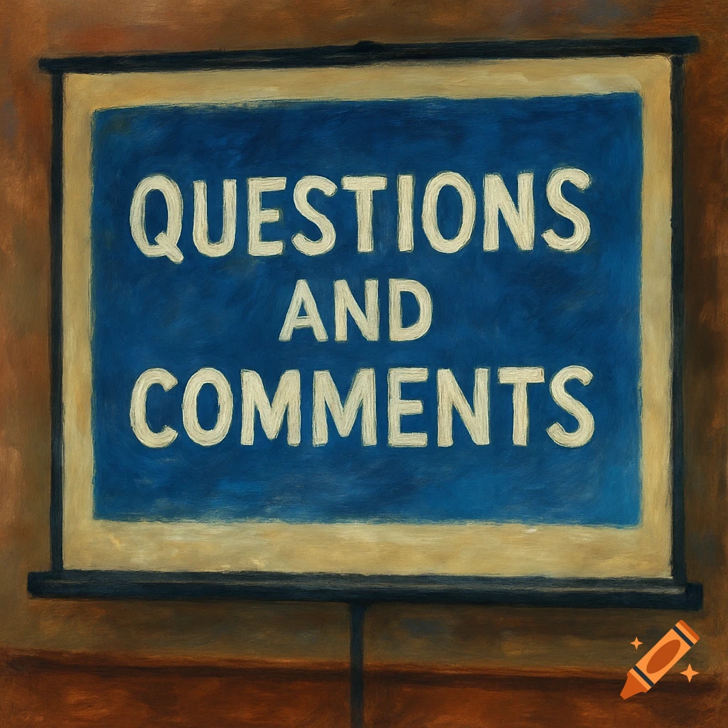 A screen displaying 'QUESTIONS AND COMMENTS' in a painterly style. on ...