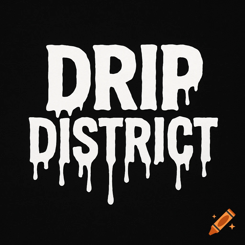 White dripping text logo reading DRIP DISTRICT on black background on ...