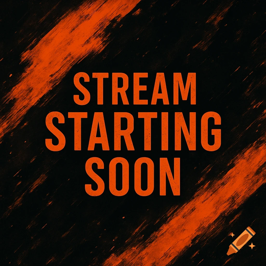 Orange text 'STREAM STARTING SOON' on a black background with orange ...
