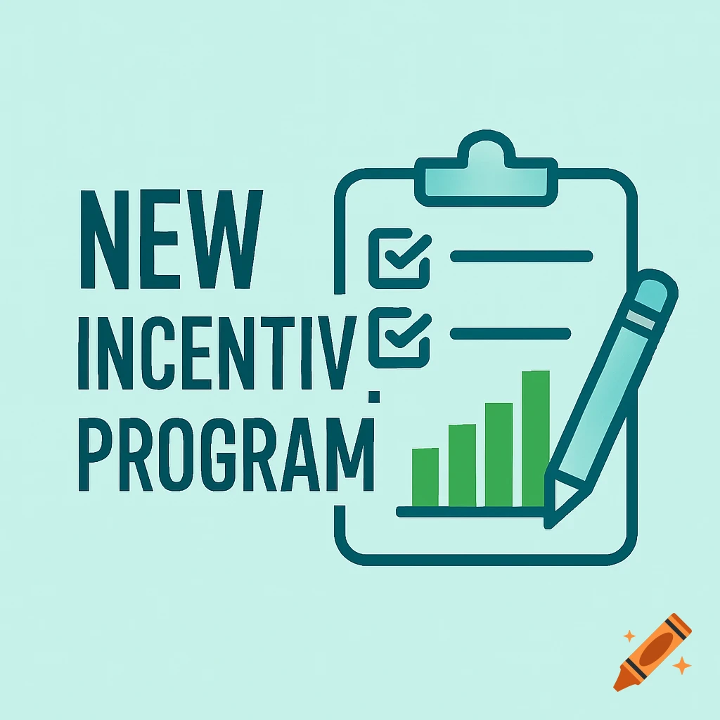 A graphic with text 'NEW INCENTIVE PROGRAM' next to a clipboard icon ...