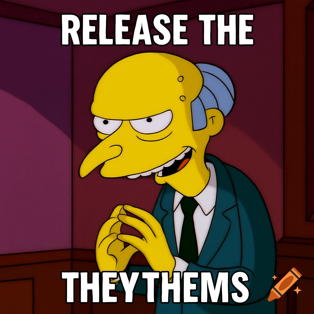 Mr. Burns from The Simpsons making a scheming gesture, with text ...