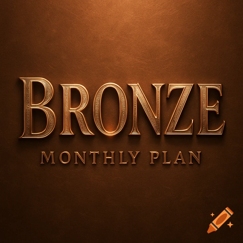 A golden, ornate logo featuring the word "BRONZE" above "MONTHLY PLAN ...