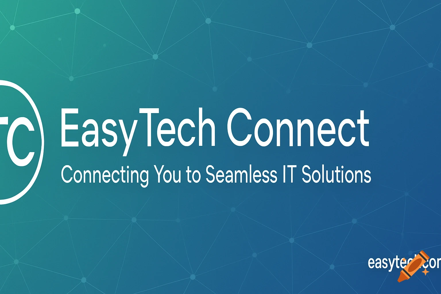 A professional blue-green gradient banner for EasyTech Connect with a white 'ETC' logo, company ...