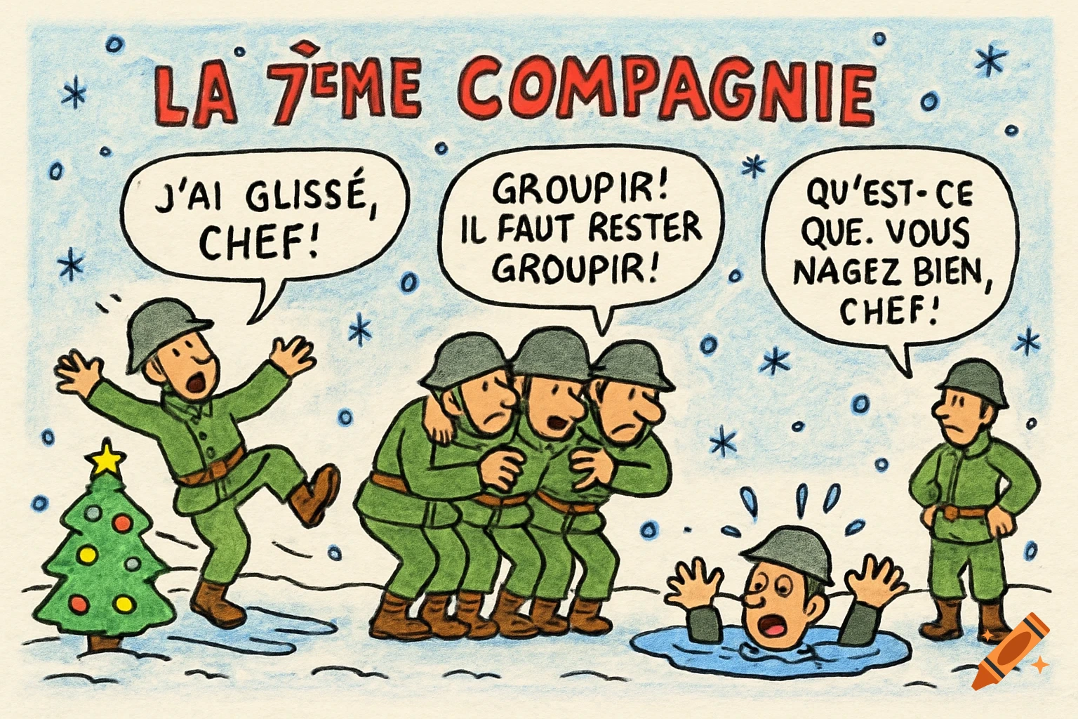 A hand-drawn cartoon shows a humorous winter scene with soldiers: one ...